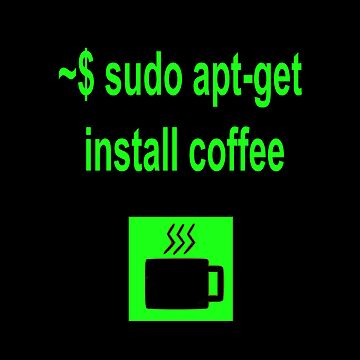 "Linux sudo apt-get install coffee" Coffee Mug for Sale by boscorat | Redbubble