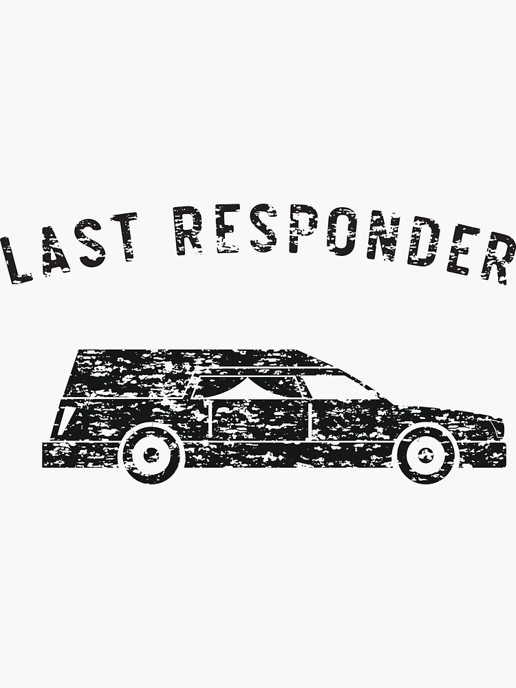 "Last Responder" Sticker for Sale by keepers | Redbubble