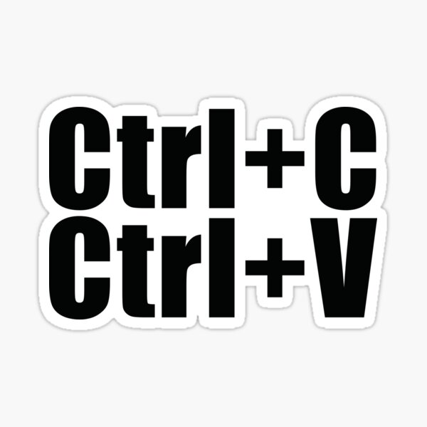 "Ctrl+C Ctrl+V" Sticker for Sale by the-craft-shop | Redbubble