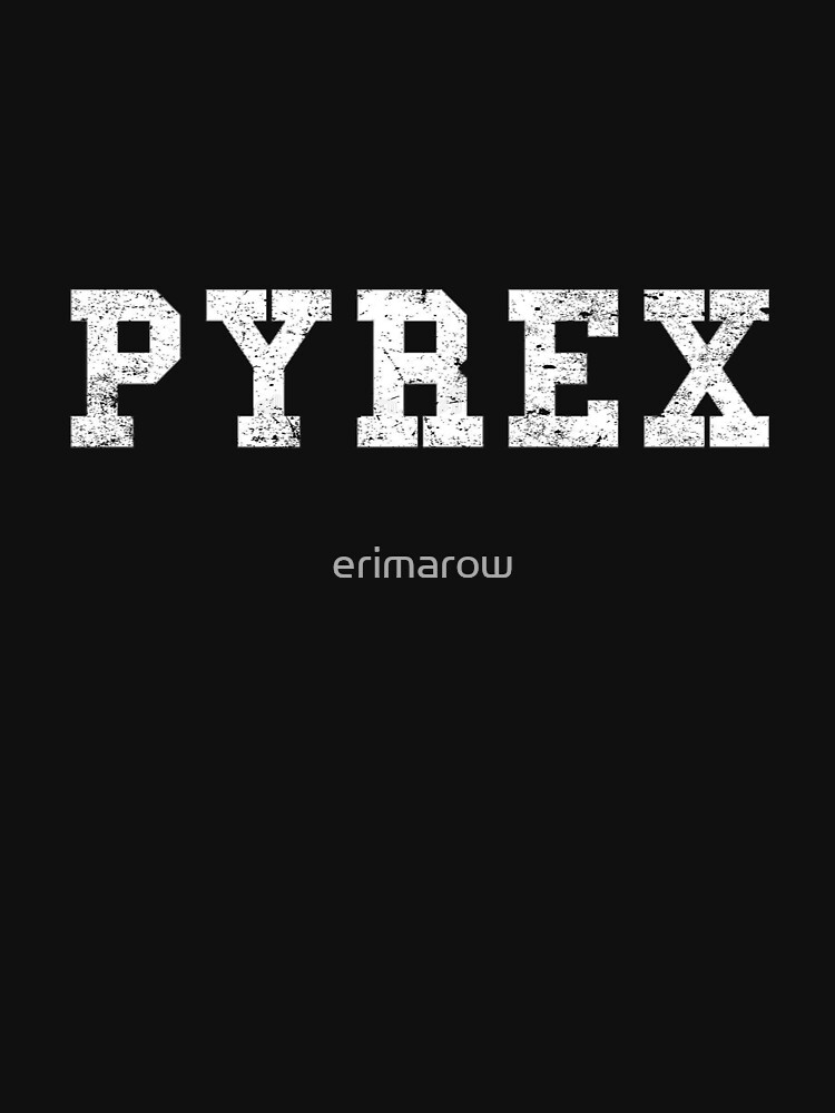"pyrex" T-shirt for Sale by erimarow | Redbubble | pyrex t-shirts ...
