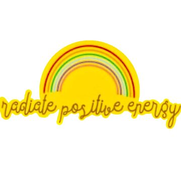 "radiate positive energy " Sticker for Sale by maddie p | Redbubble