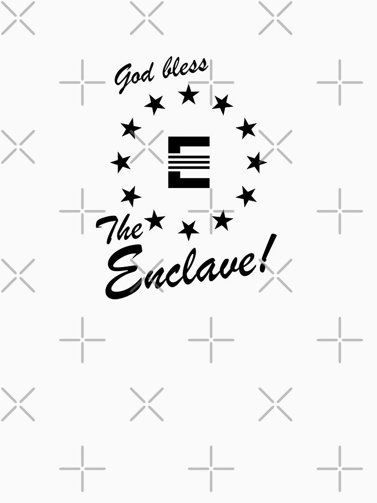 "God bless the enclave" T-shirt for Sale by Acka01 | Redbubble ...