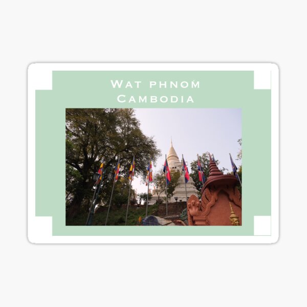 "Wat phnom Cambodia post card " Sticker for Sale by tenkenryujin ...