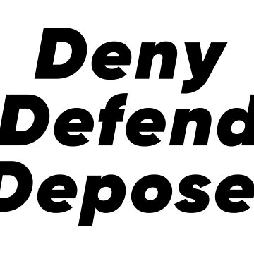 "Deny Defend Depose" Sticker for Sale by Medd99 | Redbubble