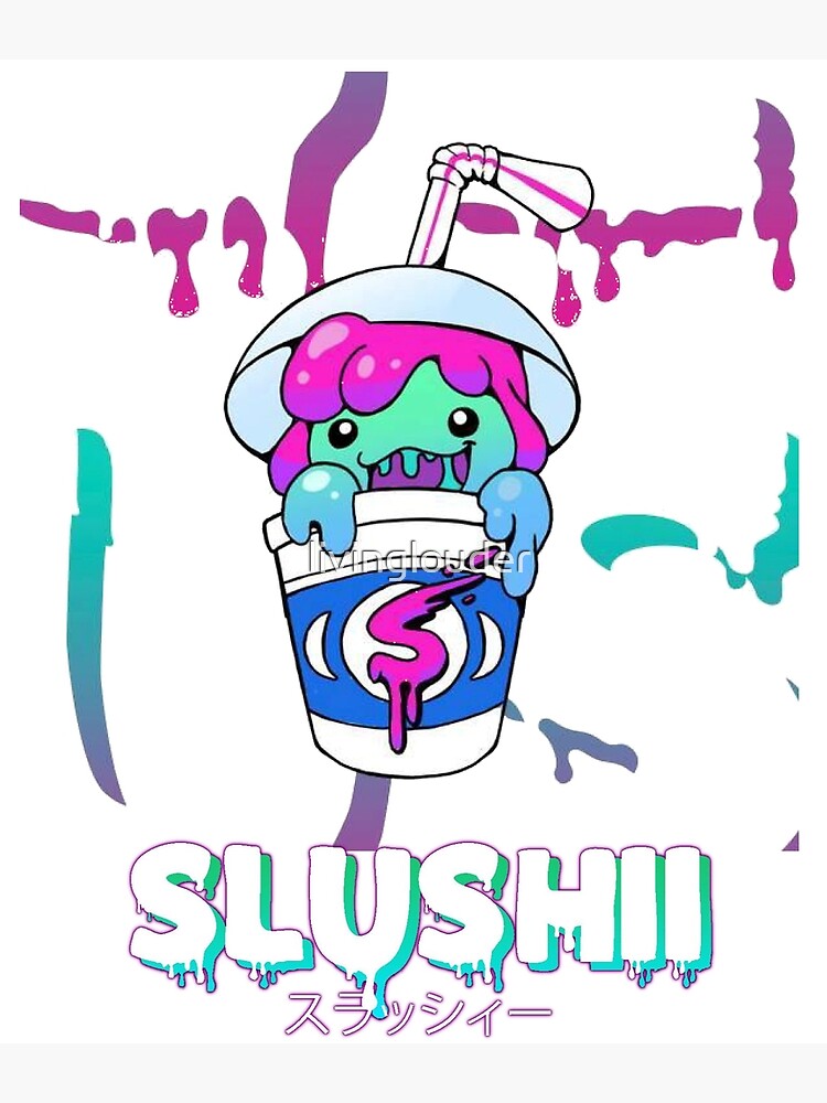"Slushii" Poster by livinglouder | Redbubble