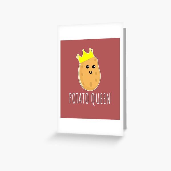 "Potato Queen - Funny Potato Gift" Greeting Card for Sale by Luna-May ...