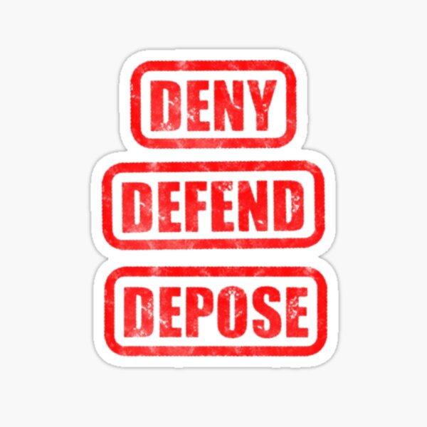 "The Adjuster - Deny, Defend, Depose" Sticker for Sale by abbieraelyn ...