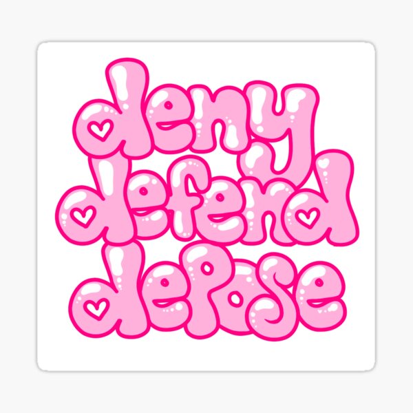"Deny Defend Depose " Sticker for Sale by iamnotaclam | Redbubble