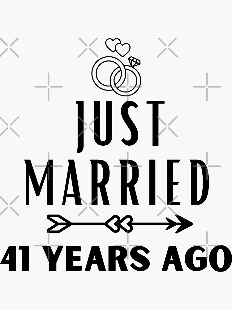 "Just Married 41 Years Ago, 41st Wedding Anniversary for Men & Women ...