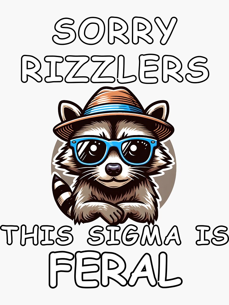 "Sorry Rizzlers This Sigma Is Feral Funny Rizz Skibidi Gyatt, Skibidi ...