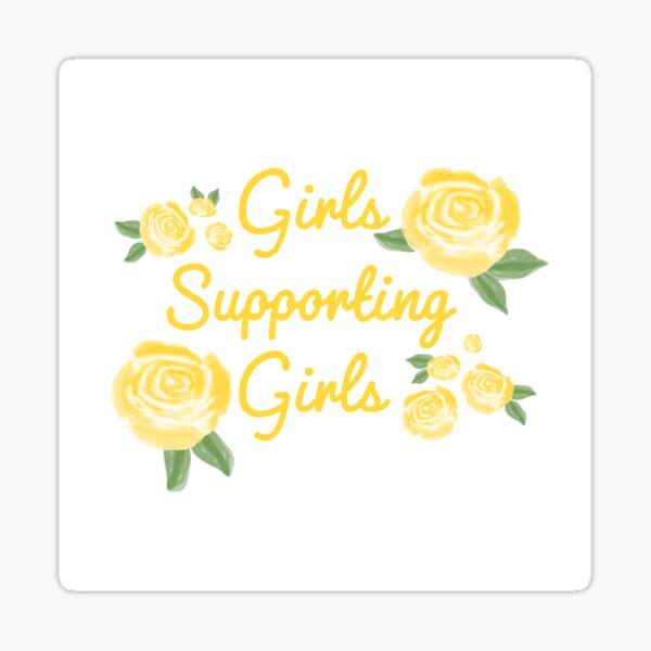 "girls supporting girls white background" Sticker by swerth1217 | Redbubble