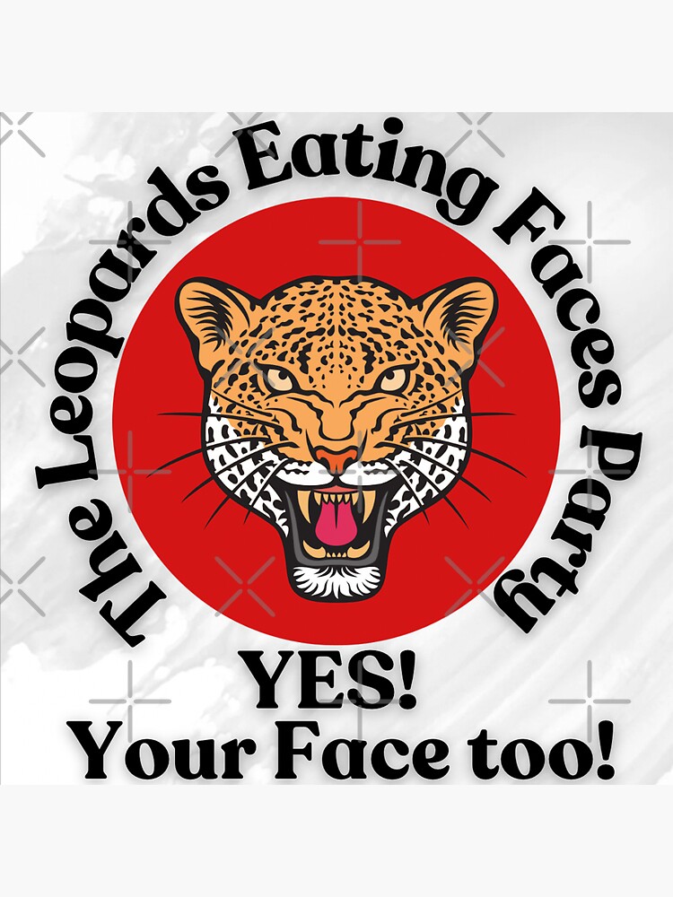 "Leopards eating faces party" Sticker for Sale by metalheadmom | Redbubble