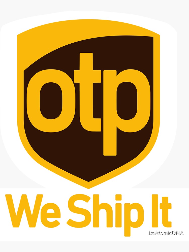 "OTP - We Ship It!" Sticker for Sale by itsAtomicDNA | Redbubble