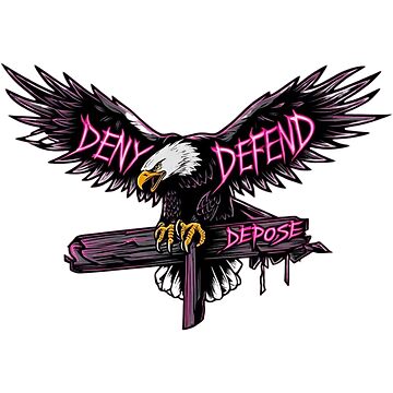 " Deny, Defend, Depose - Bold Eagle Design" Sticker for Sale by ...