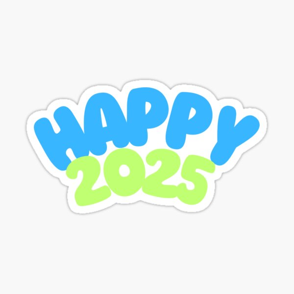 "Happy 2025" Sticker for Sale by Raha Art | Redbubble