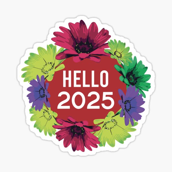 "Hello 2025" Sticker by Wolagno | Redbubble