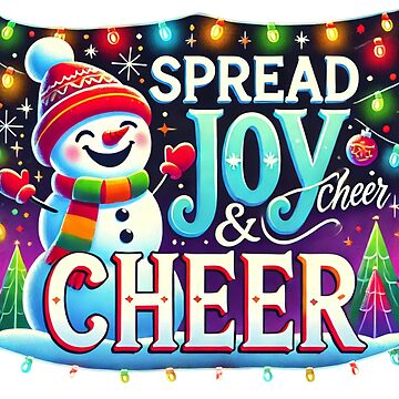"Spread Joy and Cheer Snowman Design" Poster for Sale by PixelMuse2024 ...
