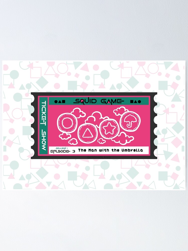 "Squid Game Ticket Show Season 1 Episode 3" Poster for Sale by ...