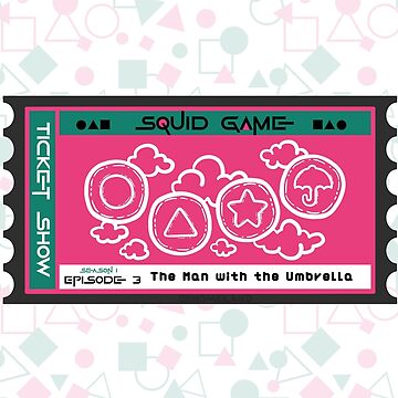 "Squid Game Ticket Show Season 1 Episode 3" Poster for Sale by ...