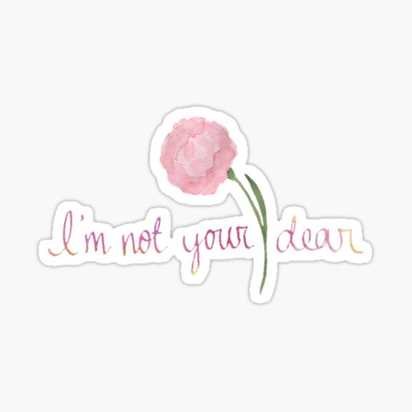 "im not your dear v2" Sticker for Sale by crockerypress | Redbubble