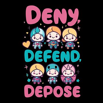 "Deny, Defend, Depose - Cute Chibi Style Design" Sticker for Sale by ...
