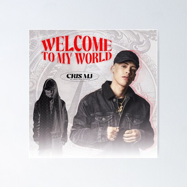 "Cris MJ - Welcome To My World album 2022" Poster for Sale by ...