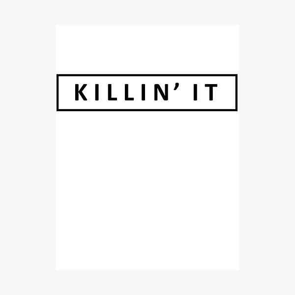 Killin It Gifts & Merchandise | Redbubble