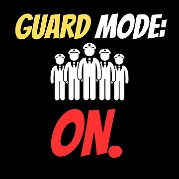 "Guard Mode On Security Guard Funny Quote " Sticker for Sale by Patryk ...