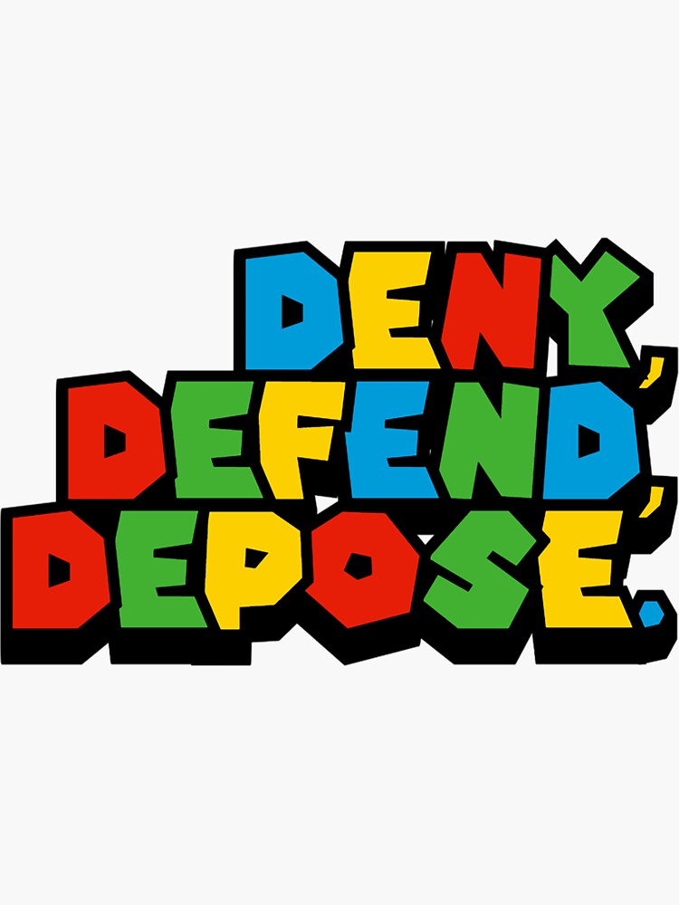 "Deny, Defend, Depose." Sticker for Sale by brehto | Redbubble
