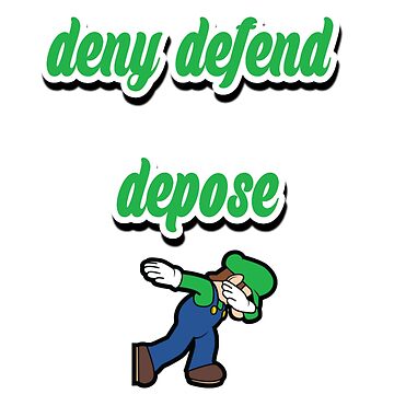"Deny Defend Depose - Bold Statement Design" Sticker for Sale by ...