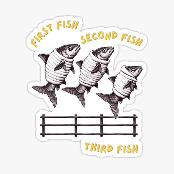 "First fish second fish third fish ichthyology" Sticker for Sale by ...