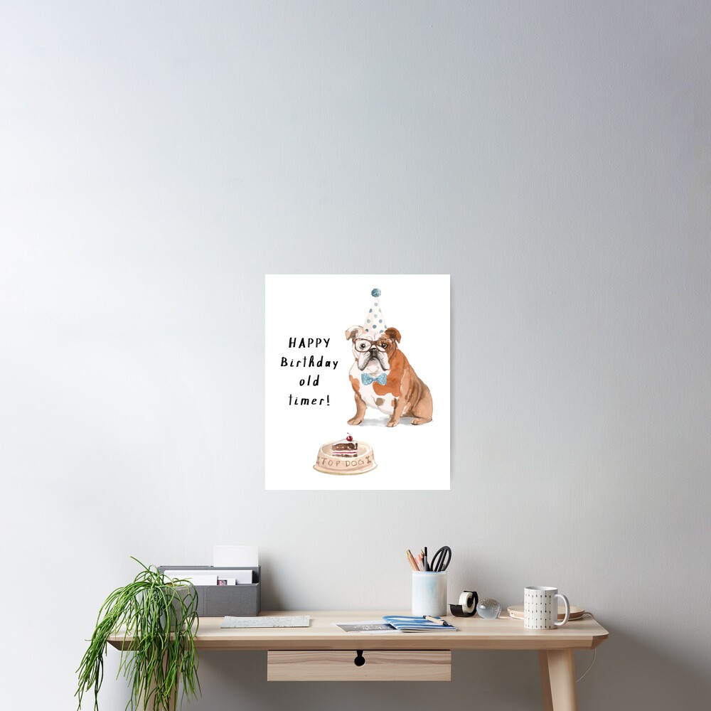 "HAPPY Birthday old timer !!!" Poster for Sale by Cute4nimals | Redbubble