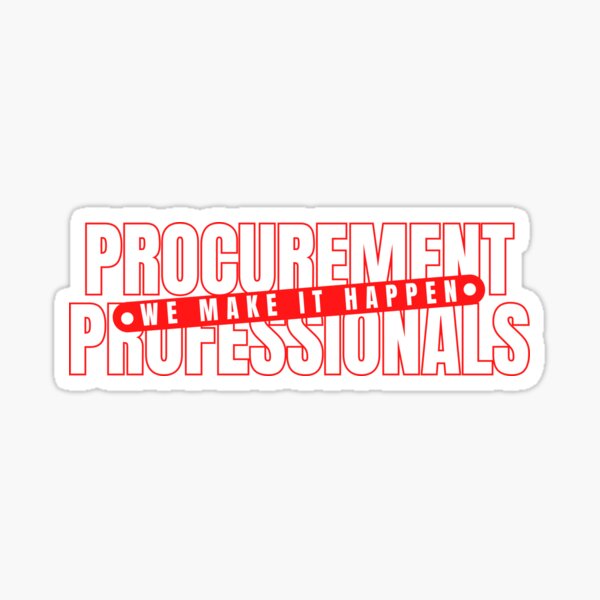 "Procurement Professionals - We make it Happen" Sticker for Sale by ...