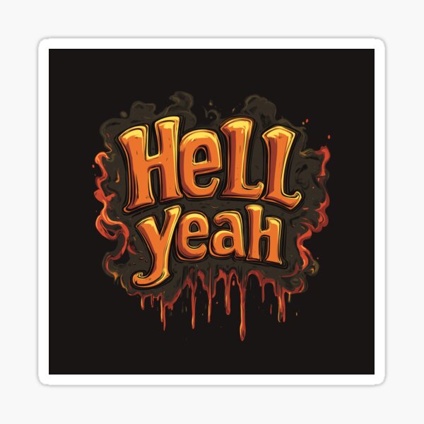 "Hell Yeah" Sticker for Sale by JacobSpace | Redbubble
