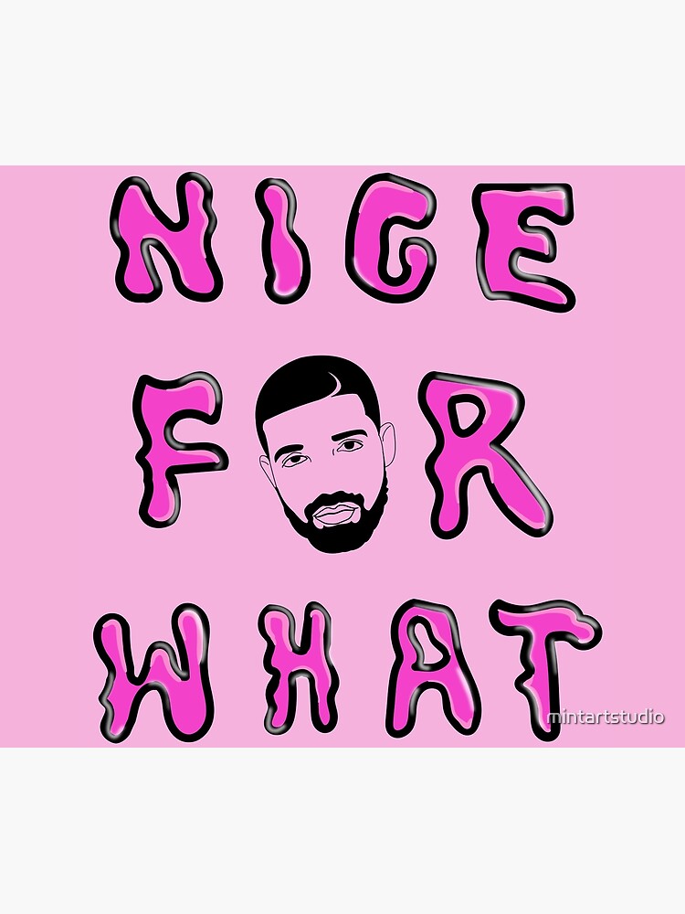 "nice for what drake new song" Tapestry for Sale by mintartstudio ...
