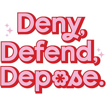 "Deny Defend Depose" Sticker for Sale by thesocialcactus | Redbubble