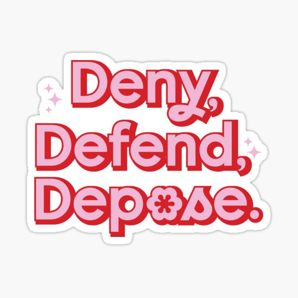 "Deny Defend Depose" Sticker for Sale by thesocialcactus | Redbubble