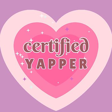 "Certified Yapper Heart" Sticker for Sale by aesthetic-finds | Redbubble