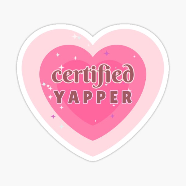 "Certified Yapper Heart" Sticker for Sale by aesthetic-finds | Redbubble