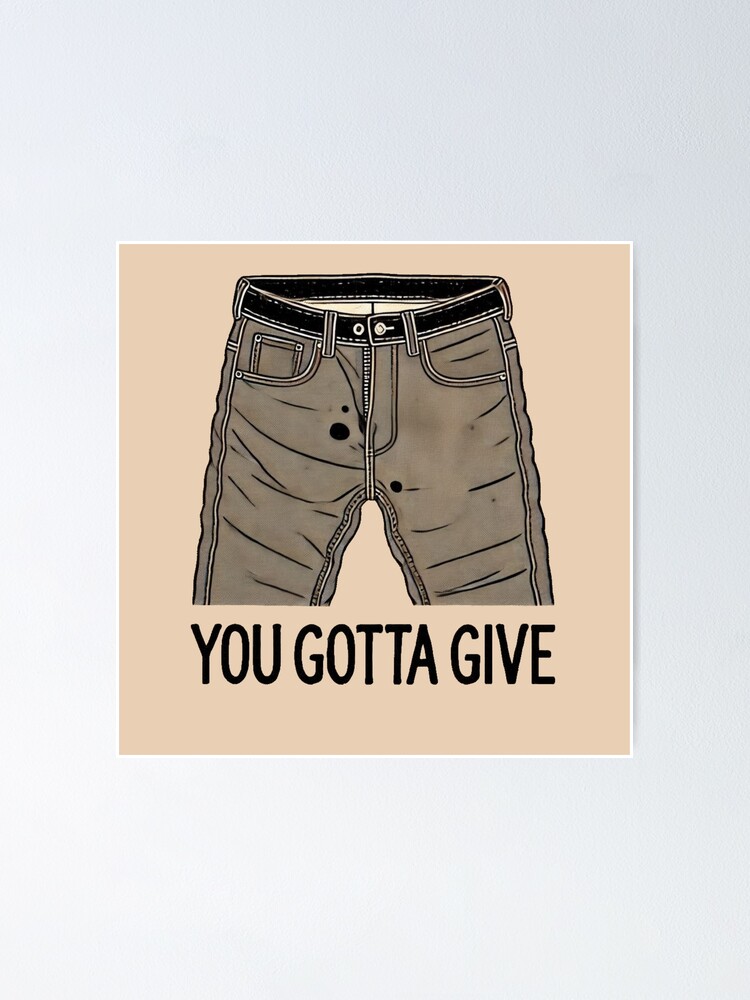"Calico Cut Pants ITYSL" Poster for Sale by jdrush89 | Redbubble
