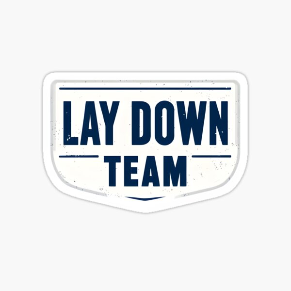 "Lay down team" Sticker for Sale by Newrealis | Redbubble