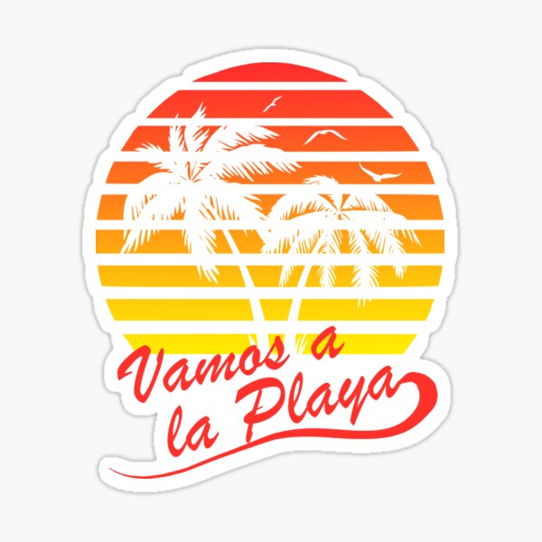 Vamos A La Playa Stickers | Redbubble