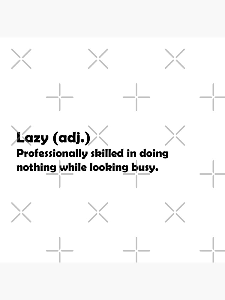 "Lazy Definition" Art Board Print for Sale by SeamPix | Redbubble