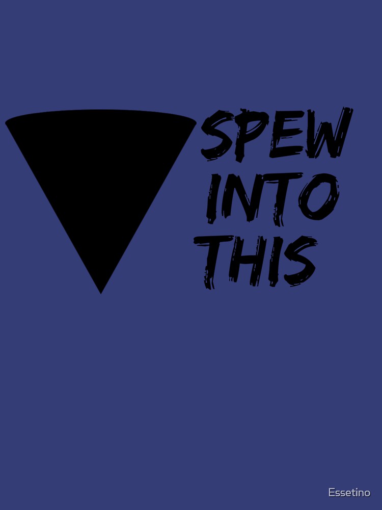 "Spew Into This Funny Movie Quotes Sarcasm Nostalgic 90's " T-shirt by ...