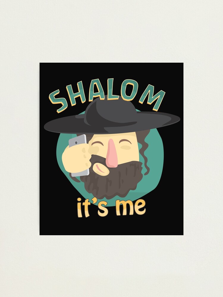 "Shabbat Shalom It's Me Funny Jewish Humor Jew Rabbi " Photographic ...