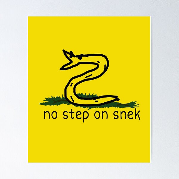 "No Step On Snek" Poster for Sale by SynstheticRealm | Redbubble