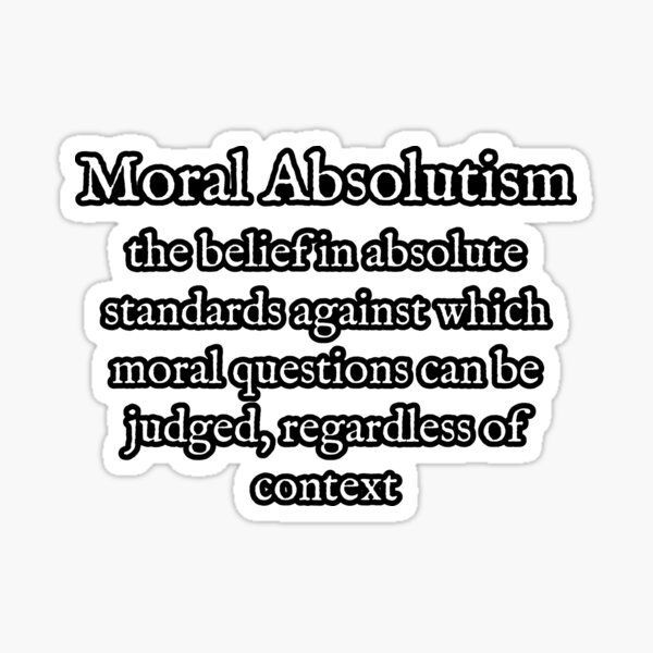 "M:Moral Absolutism:White Text:WearYourWords:Definition:Word:English ...