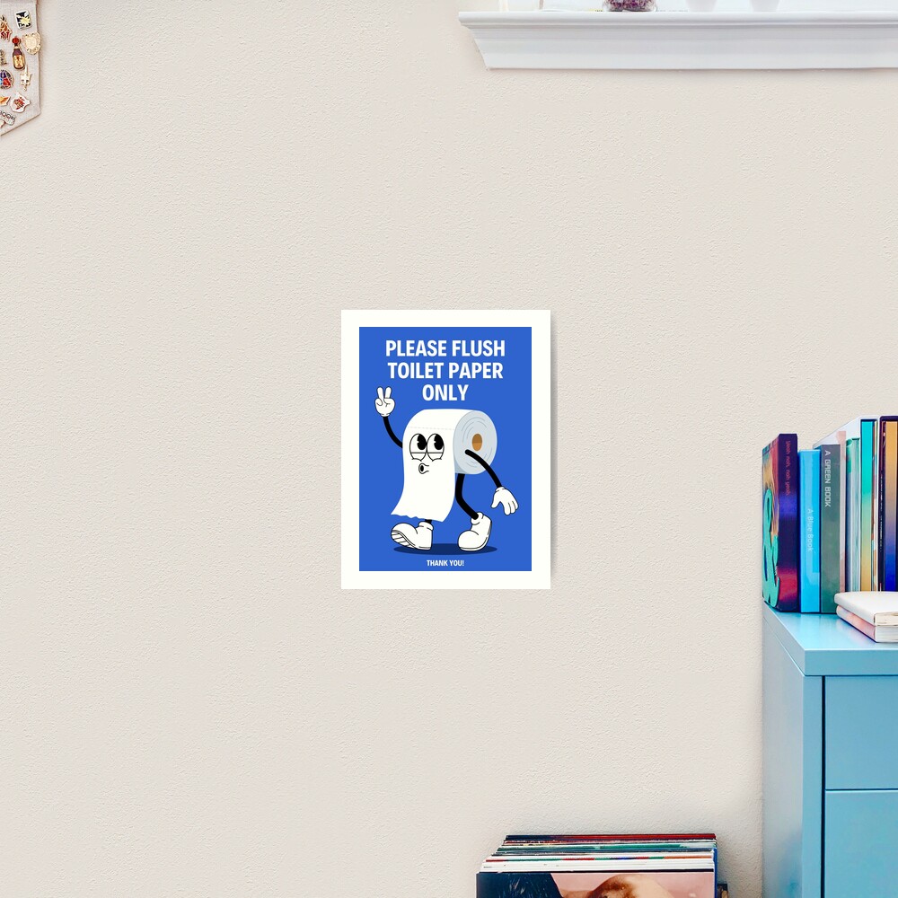 "Funny Bathroom Sign – “Please Flush Toilet Paper Only” Cartoon Toilet ...