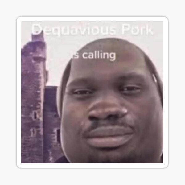 "Dequavious Pork is calling" Sticker by T41pan | Redbubble