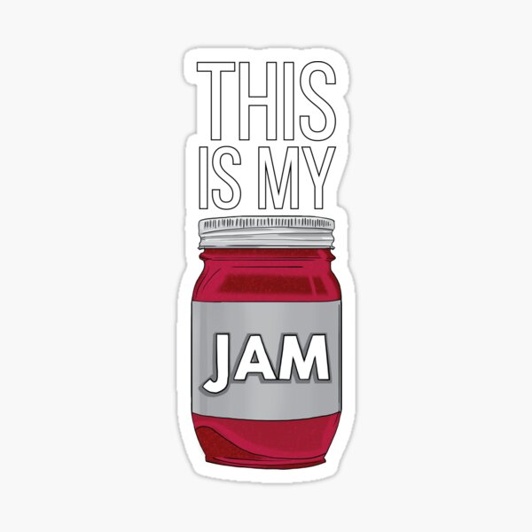 "This is my Jam Funny Sayings" Sticker for Sale by polliadesign | Redbubble